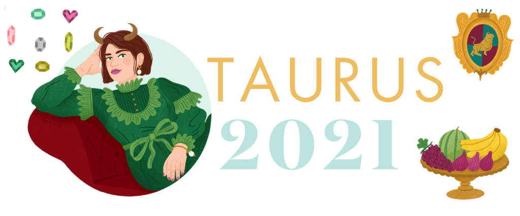 Taurus 2021 Yearly Horoscope | Astrostyle: Astrology and Daily, Weekly ...