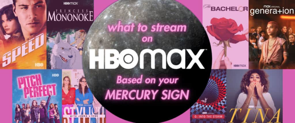 What to Stream on HBO Max Based on Your Mercury Sign | The AstroTwins