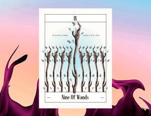 Nine of Wands Tarot Card Meaning | Astrostyle