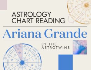 Ariana Grande Birth Chart - Cancer Zodiac Sign Horoscope & Birthday ...