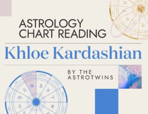 Khloe Kardashian Birth Chart - Cancer Zodiac Sign Horoscope & Birthday ...