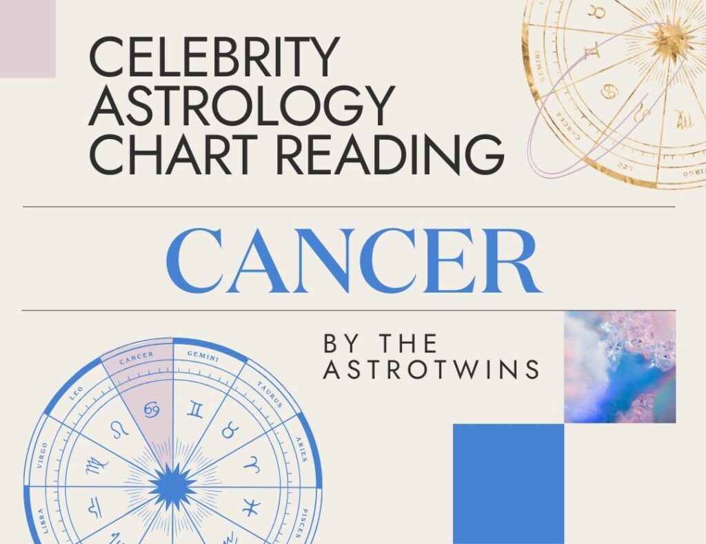 Cancer Celebrity Birth Charts | Astrostyle.com