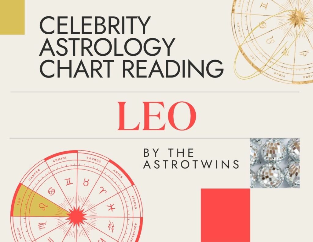 Leo Celebrity Birth Charts | Astrostyle.com