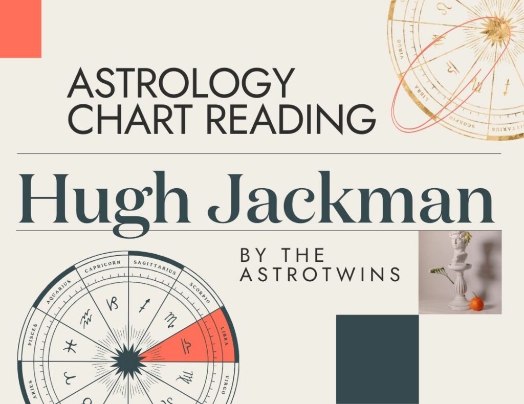 Hugh Jackman Birth Chart - Libra Zodiac Sign Horoscope & Birthday ...